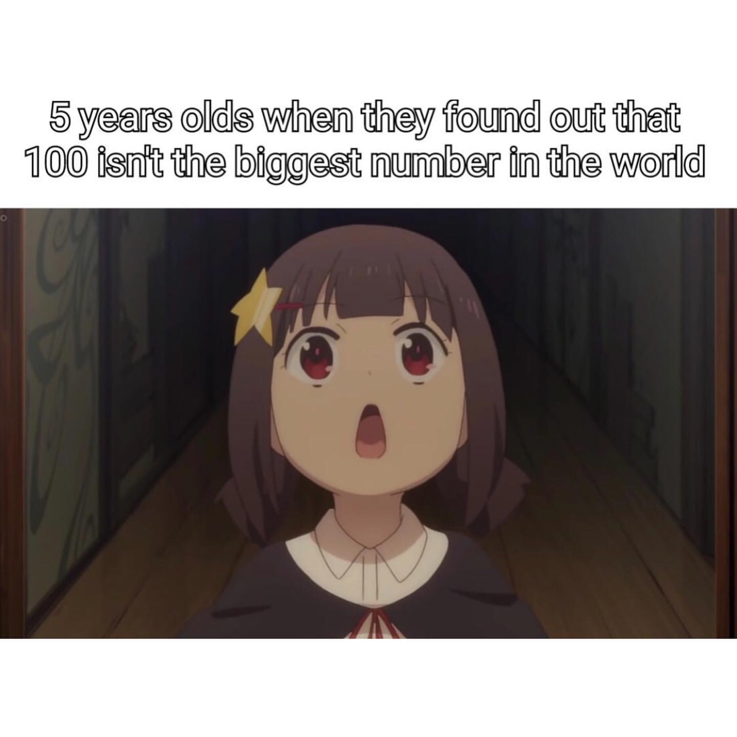 5 Years Olds When They Found Out That 100 Isn t The Biggest Number In 