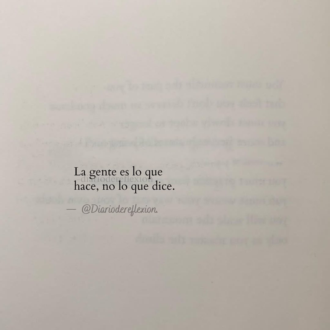La Gente Es Lo Que Hace No Lo Que Dice Frases La Gente Es Lo Que Hace No Lo Que Dice Frases
