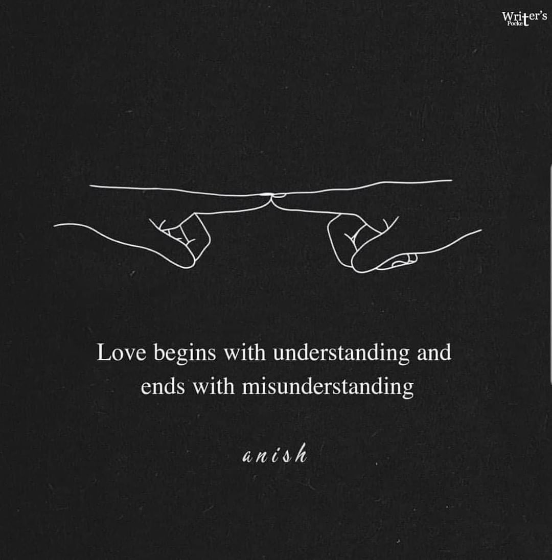 Love Begins With Understanding And Ends With Misunderstanding Phrases Love Begins With Understanding And Ends With Misunderstanding Phrases