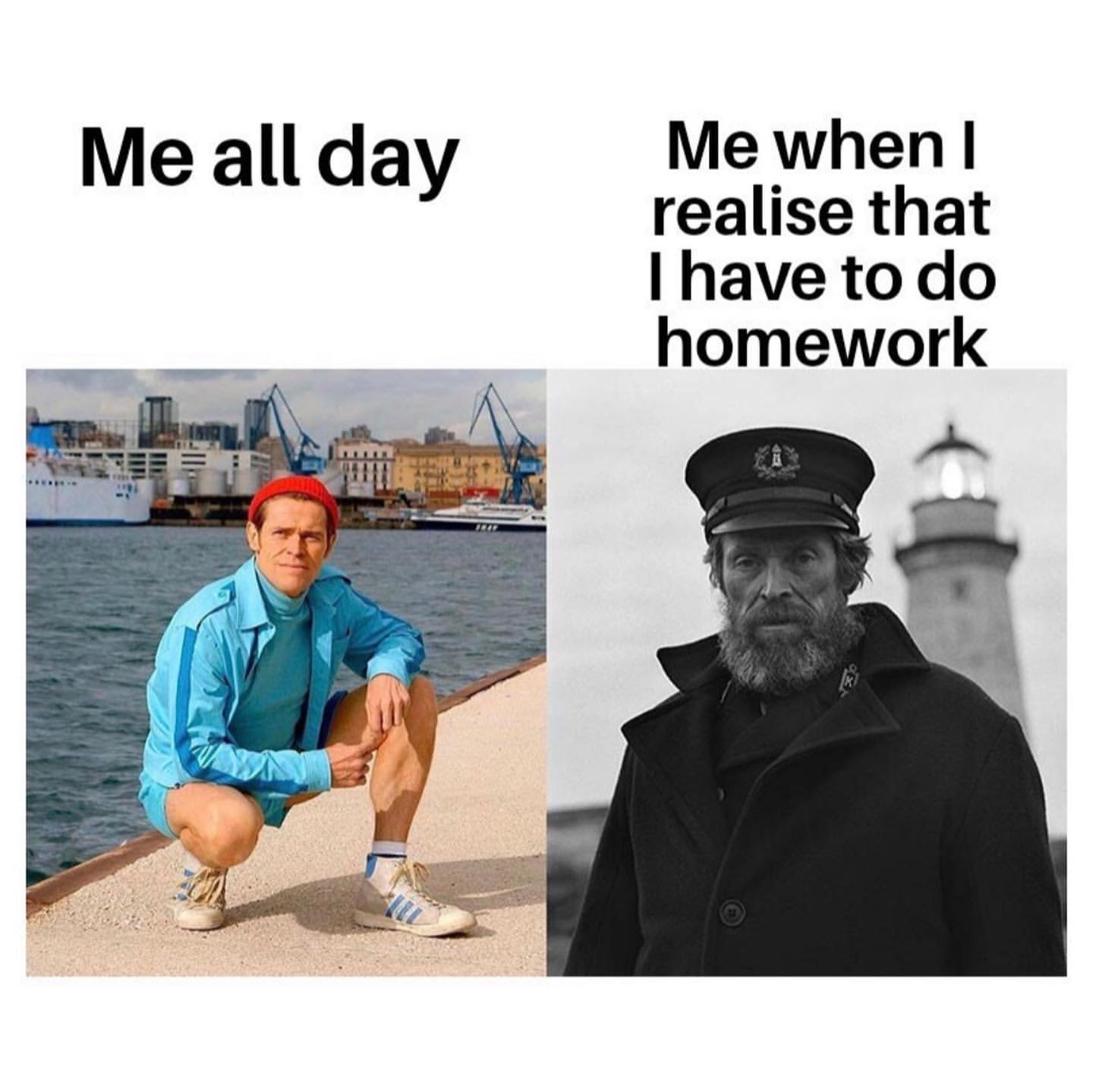 Me All Day Me When I Realise That I Have To Do Homework Funny