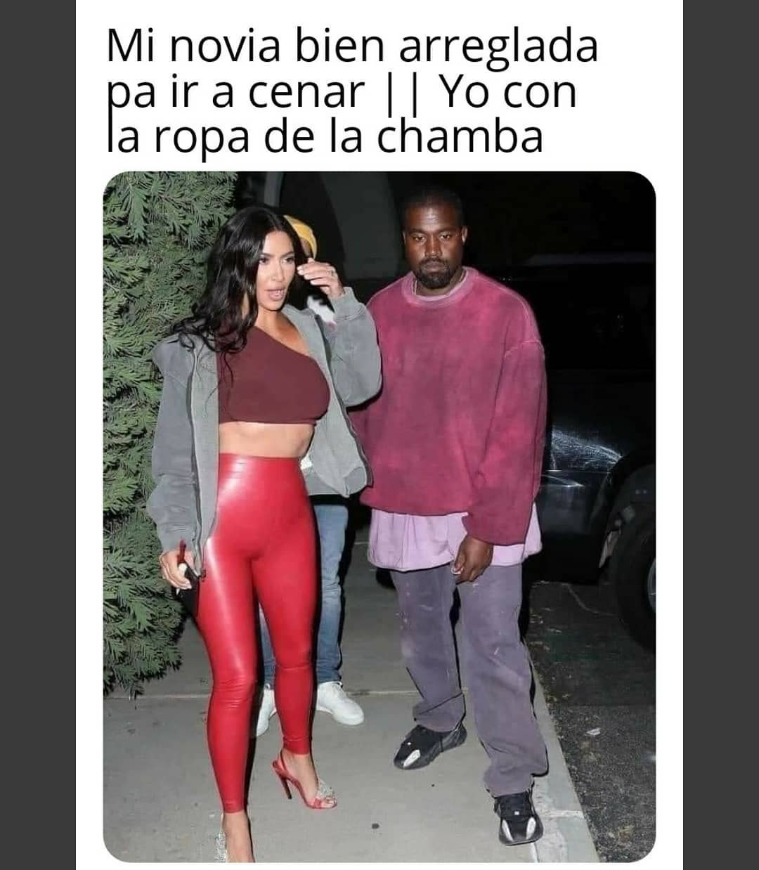 Mi Novia Bien Arreglada Pa Ir A Cenar Yo Con La Ropa De La Chamba Mi Novia Bien Arreglada Pa Ir A Cenar Yo Con La Ropa De La Chamba
