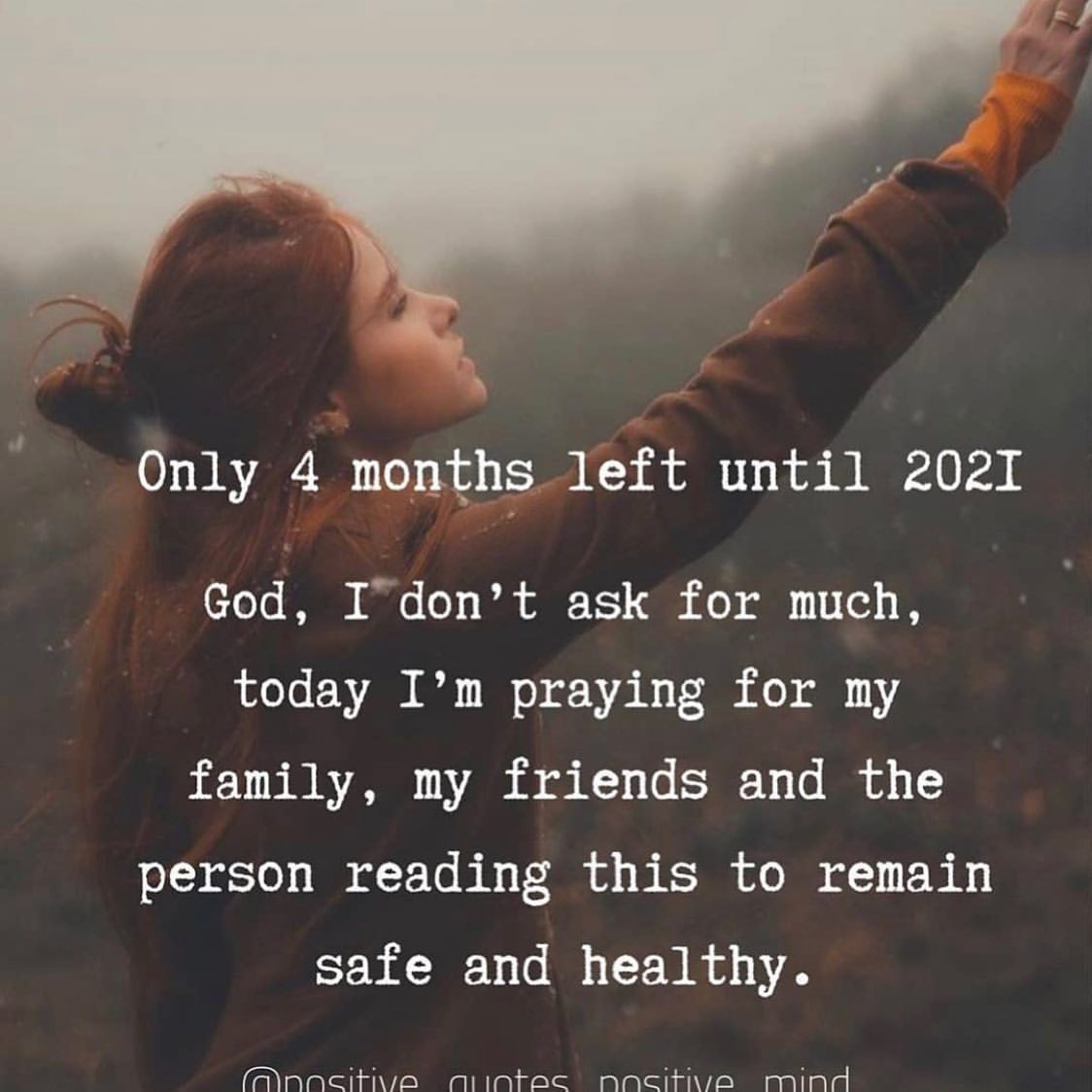 Only 4 Months Left Until 2021 God I Don t Ask For Much Today I m 