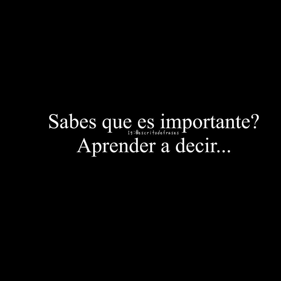 Sabes Que Es Importante Aprender A Decir Frases Sabes Que Es Importante Aprender A Decir Frases