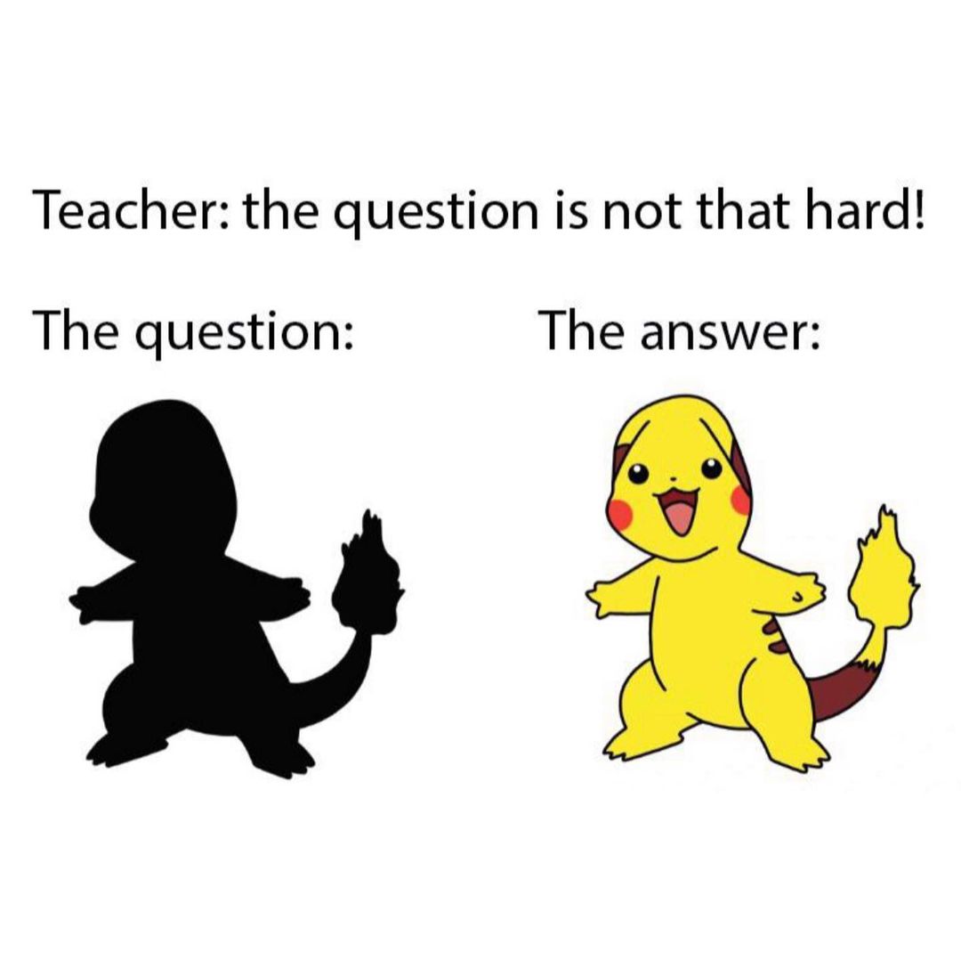 Teacher The Question Is Not That Hard The Question The Answer Funny