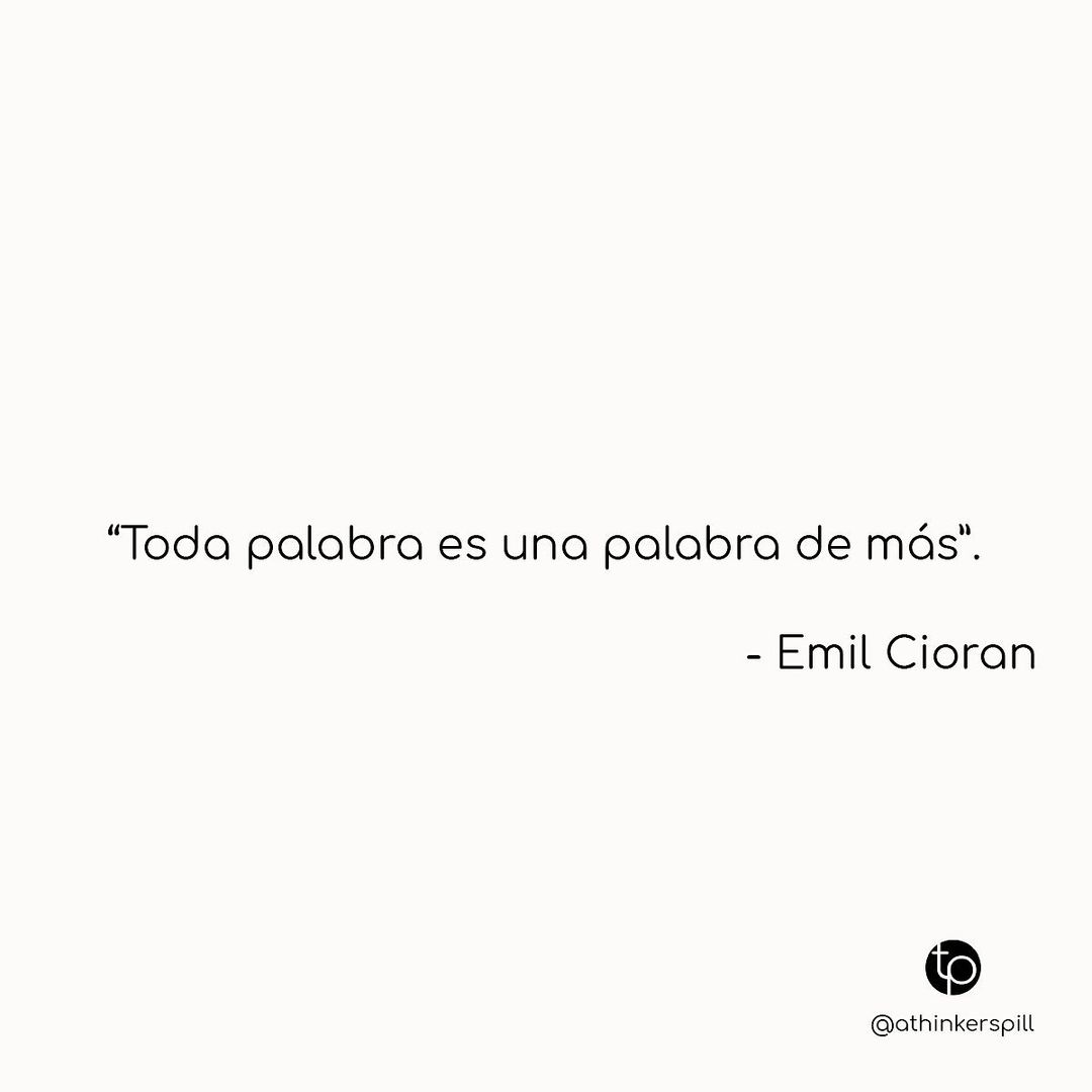 Todo Palabra Es Una Palabra De M s Emil Cioran Frases Todo Palabra Es Una Palabra De M s Emil Cioran Frases