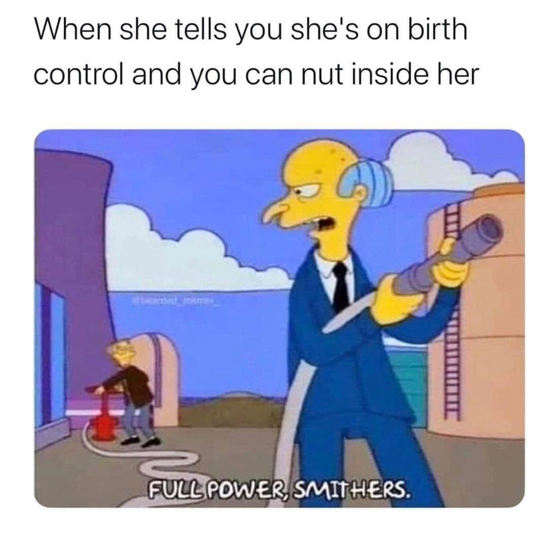 When She Tells You She s On Birth Control And You Can Nut Inside Her When She Tells You She s On Birth Control And You Can Nut Inside Her