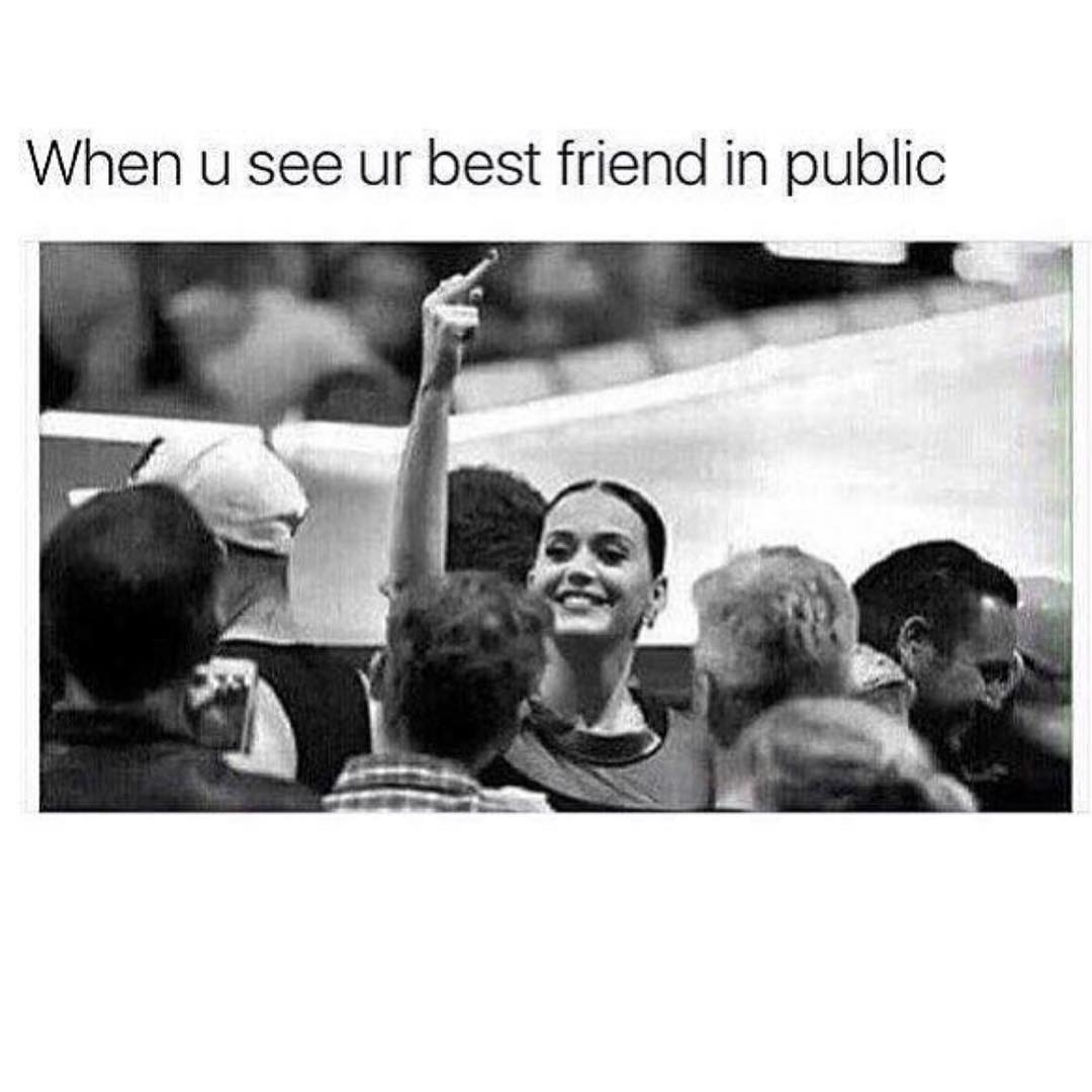 When U See Ur Best Friend In Public Funny When U See Ur Best Friend In Public Funny
